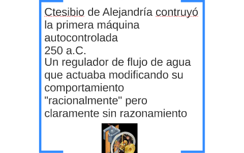 Ctesibio de alejandria by marco antonio angel galeana on Prezi