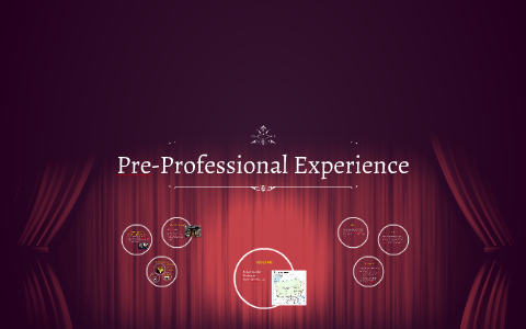 Pre-Professional Experience by Amber Gordon on Prezi