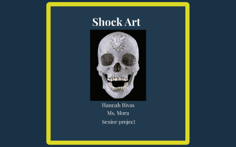 Shock Art by hannah rivas on Prezi
