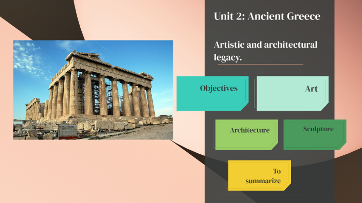 Unit 2: Ancient Greece - Art and architectural legacy. by Marco ...