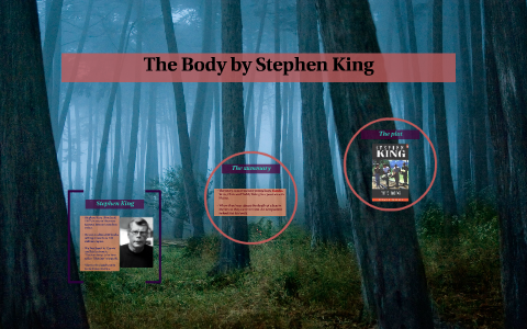 The Body by Stephen King by arianna landi on Prezi