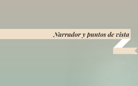 Narrador y puntos de vista by Wendy Kleiman on Prezi