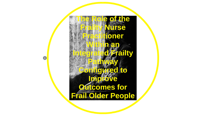 The Role Of The Frailty Nurse Practitioner Within An integra by kerry ...