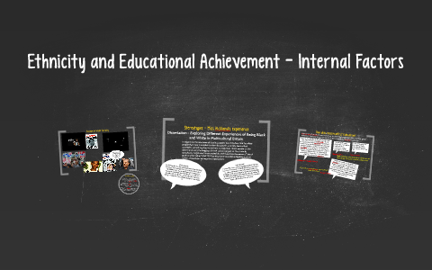 Ethnicity and Educational Achievement - Internal Factors by Catherine ...