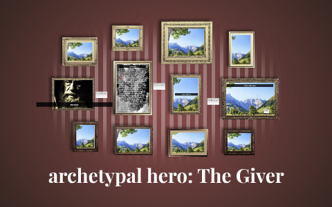 archetypal hero: The Giver by romy frazier on Prezi