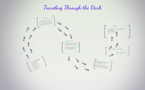 Traveling Through the Dark by on Prezi