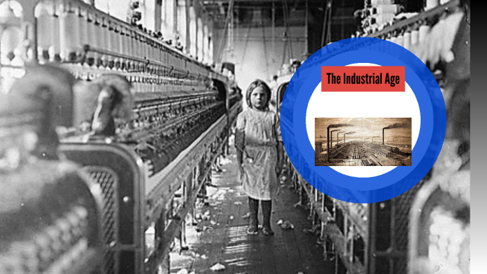 The Industrial Age Chp 2 by Ryan Sanders on Prezi
