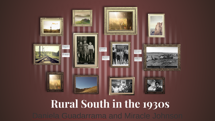 Rural South in the 1930s by Daniela Guadarrama on Prezi