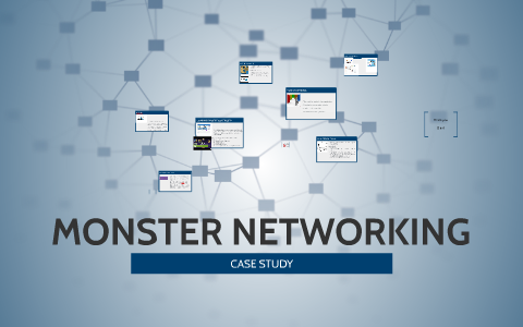 MONSTER NETWORKING by Deja John on Prezi