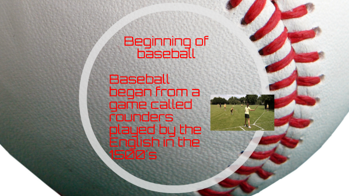 Beginning of baseball by on Prezi