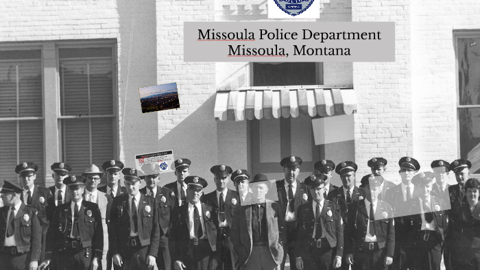 Missoula Police Department Missoula, Montana by Traci Beighle on Prezi