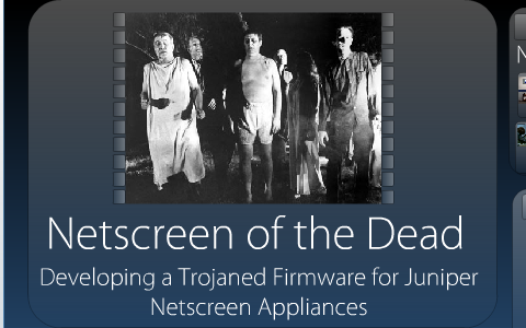 Netscreen of the Dead by graeme neilson on Prezi