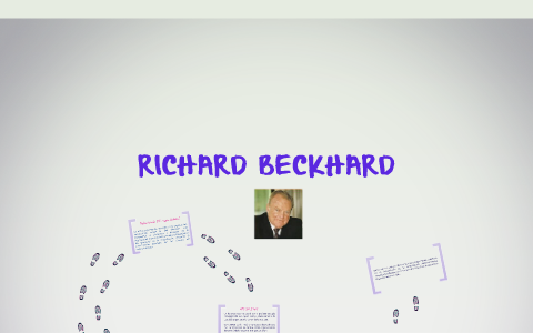 RICHARD BECKHARD by Jessica Gutiérrez on Prezi
