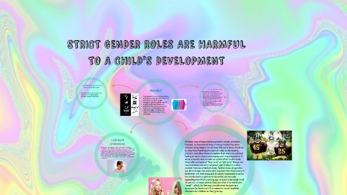 STRICT GENDER ROLES ARE HARMFUL TO A CHILD'S DEVELOPMENT by Charlie ...