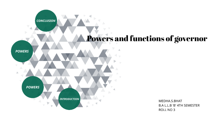 powers and functions of governor by medha bhat on Prezi