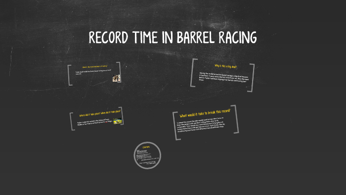 RECORD TIME IN BARREL RACING by Alissa Greene on Prezi