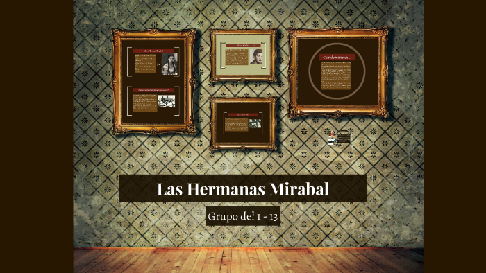 Las Hermanas Mirabal by stephanie devora on Prezi