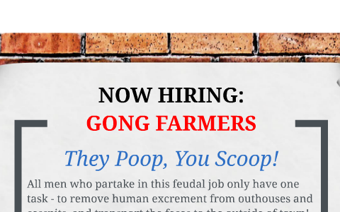 NOW HIRING GONG FARMERS by Morgan King on Prezi