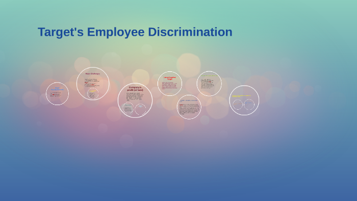 Target's Employee Discrimination by DaQuasia Edwards on Prezi