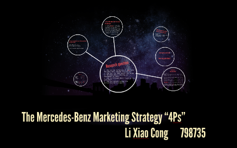 The Mercedes-Benz Marketing Strategy “4Ps” by xiaocong li on Prezi