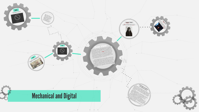 Mechanical and Digital by A B on Prezi