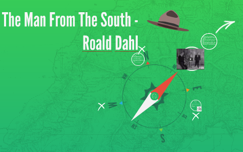 The Man From The South - Roald Dahl by Stephanie Johnson on Prezi