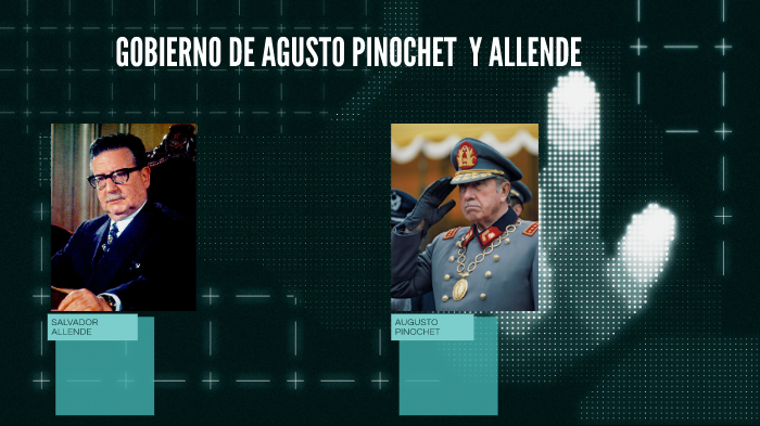 GOBIERNO DE AGUSTO PINOCHET Y ALLENDE by cristhian castillo lema on Prezi