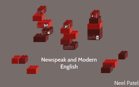 Newspeak and Modern English by Neel Patel on Prezi