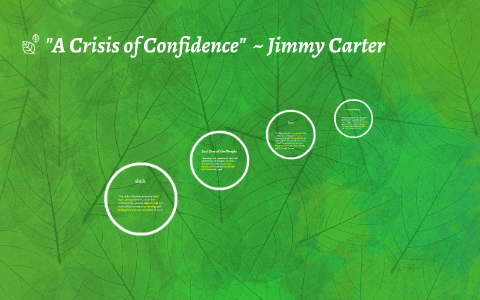 "A Crisis of Confidence" ~ Jimmy Carter by Grace Adams on Prezi