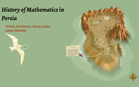 History of Mathematics in Persia by Henry Locke on Prezi