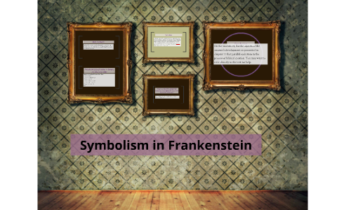 Symbolism in Frankenstein by Shelly Horvath on Prezi