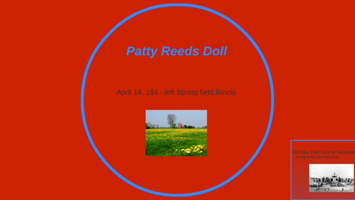 Patty Reeds Doll by Diego Roberto on Prezi