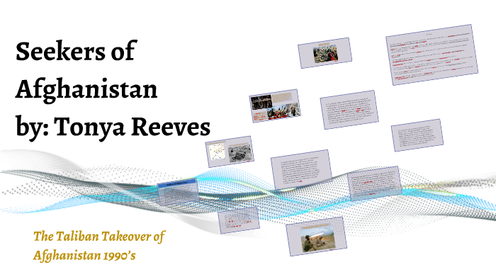 The Taliban Takeover of Afghanistan 1990’s by Tonya Reeves on Prezi