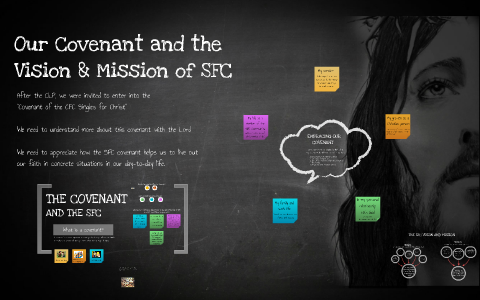 Our Covenant and the Vision & Mission of SFC by edmund Consolacion on Prezi