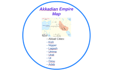 Akkadian Empire Map by Christina Vo on Prezi