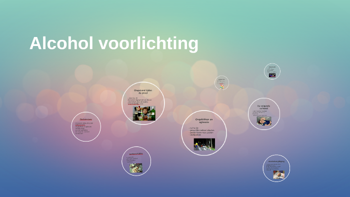 Alcohol voorlichting by Vera Sterkenburg on Prezi