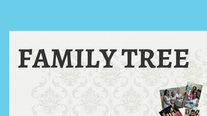 FAMILY TREE by alejandra castañeda on Prezi