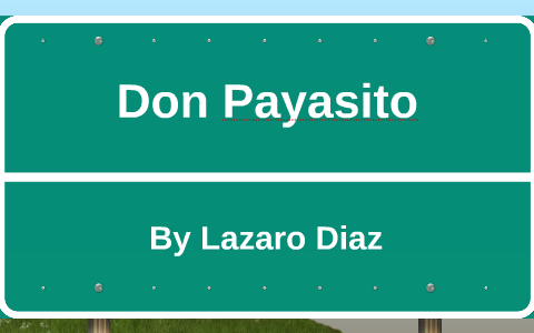Don Payasito by Lazaro Diaz on Prezi
