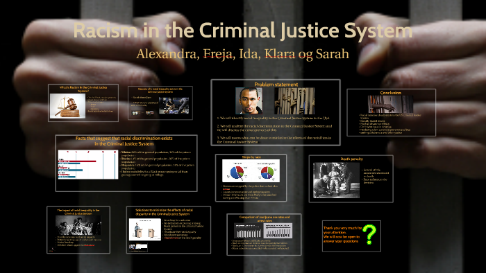 Racism in the Criminal Justice System by A K on Prezi