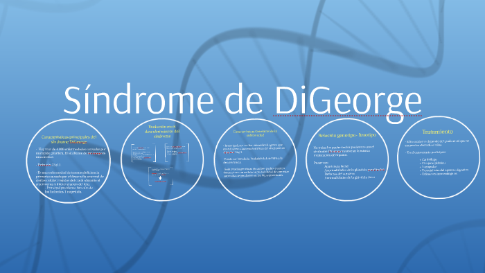 Síndrome de DiGeorge by maria gonzalez on Prezi