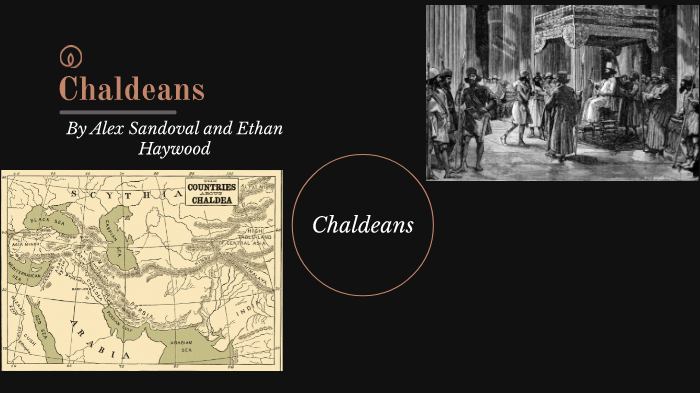 Chaldeans by Alex and Ethan by Alexander Sandoval on Prezi