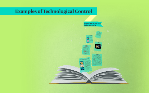 Examples of Technological Control by Bridget Dugan on Prezi