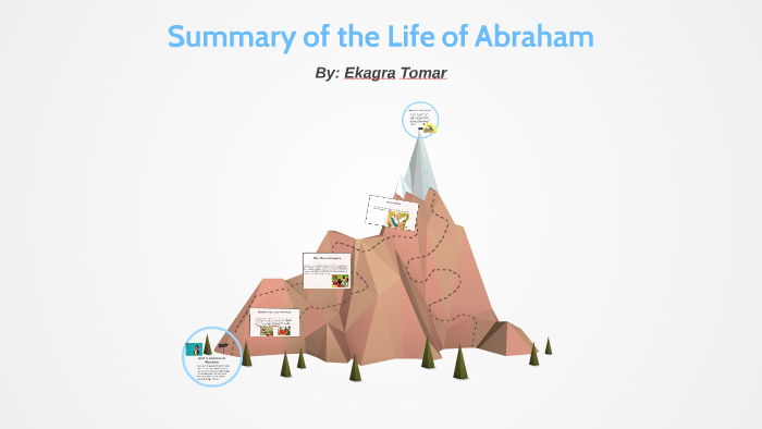 Summary of the Life of Abraham by Ekagra Tomar on Prezi
