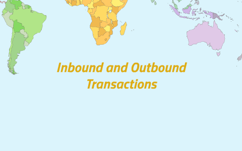 Inbound Outbound Transactions by Karrie Davis on Prezi