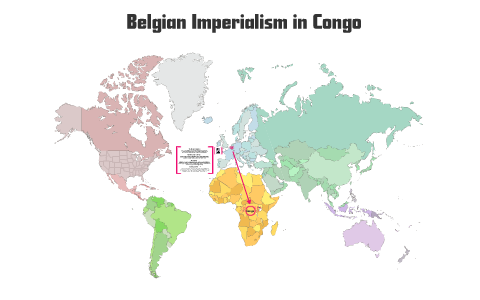 Belgium Imperialism in Congo by Haley Perkins on Prezi