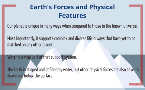 Earth's Forces and Physical Features by on Prezi