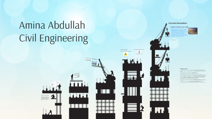 Amina Abdullah - Civil Engineering by Amina Abdullah on Prezi