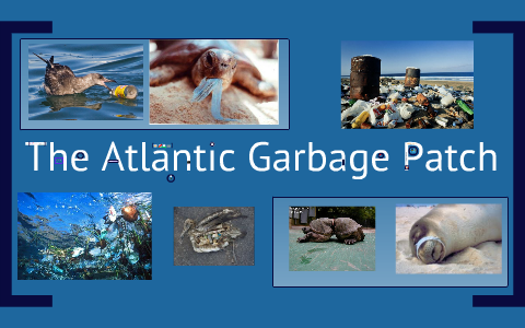 The Atlantic Garbage Patch Visuel by Hannah Tang on Prezi
