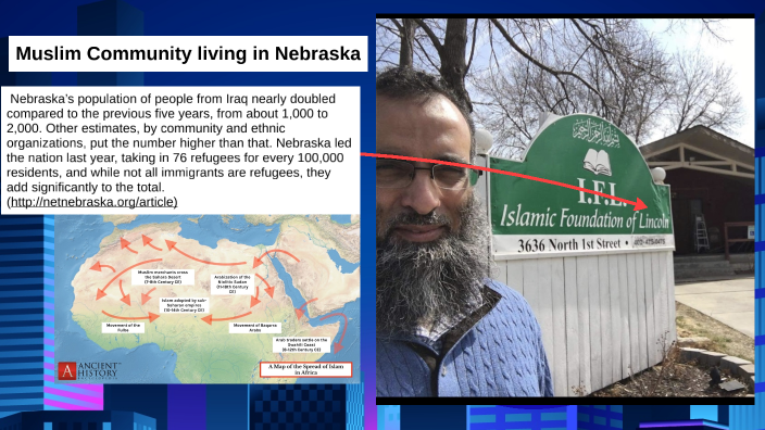 Muslim Community living in Nebraska by feriedoon hassan on Prezi