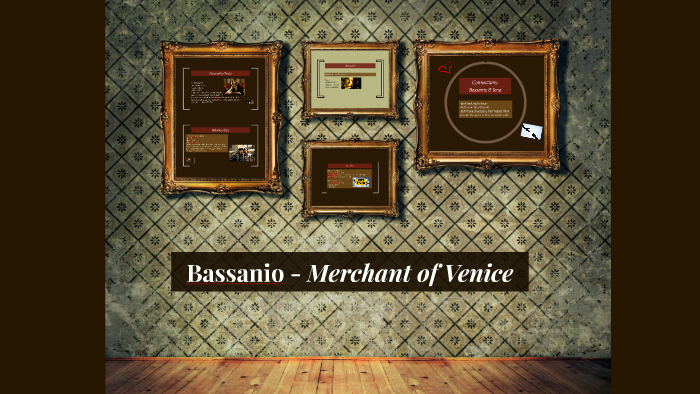Bassanio - Merchant of Venice by Jordan McCarter on Prezi